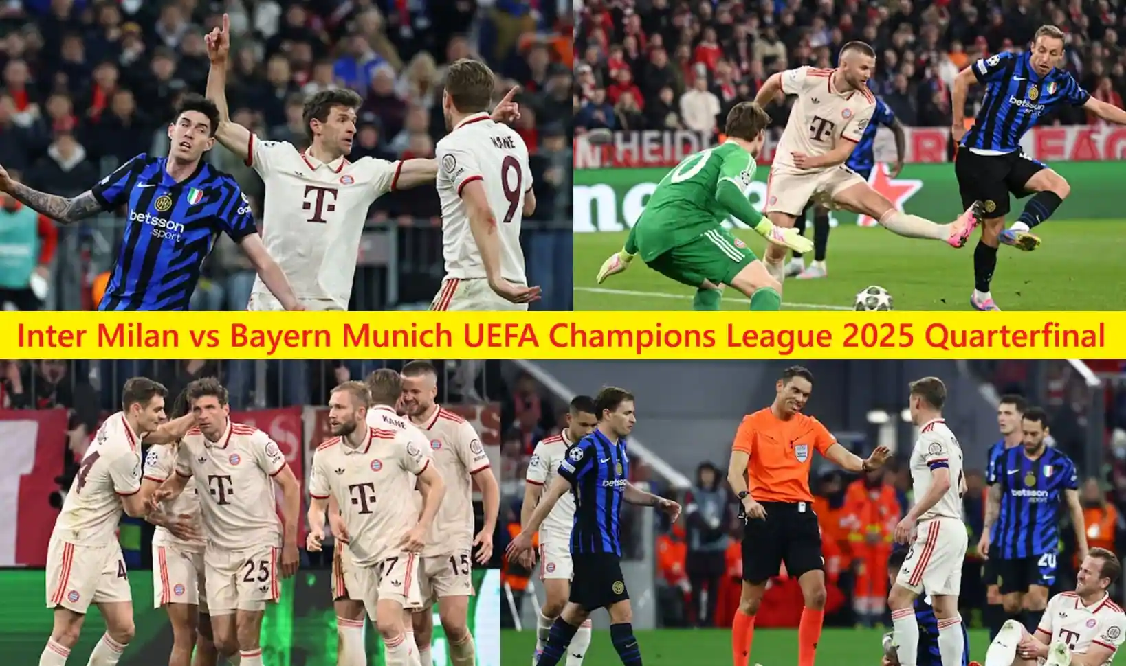 UEFA Champions League 2025: Inter Milan vs Bayern Munich Quarterfinal ...