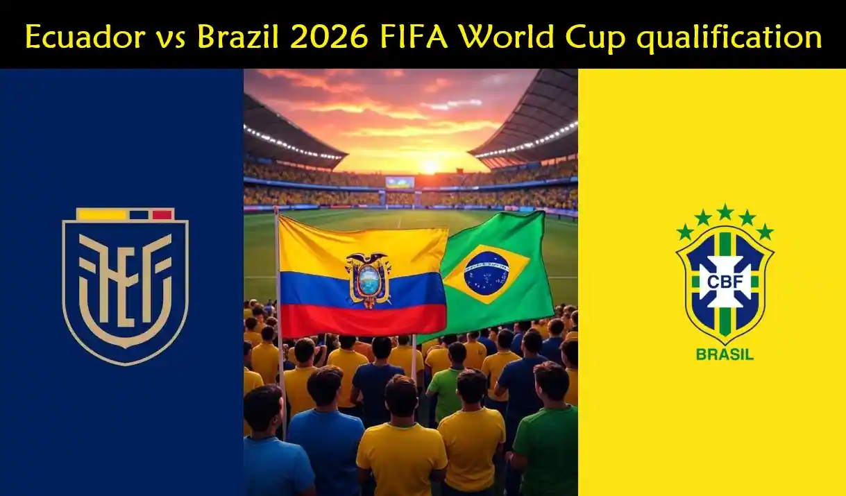 Ecuador vs Brazil 2026 FIFA World Cup qualification