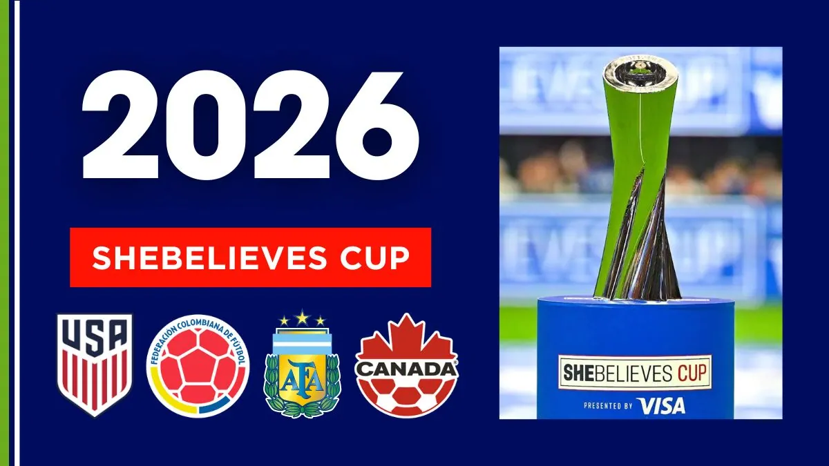 2026 SheBelieves Cup: Teams, Full Schedule, Standings & Key Dates