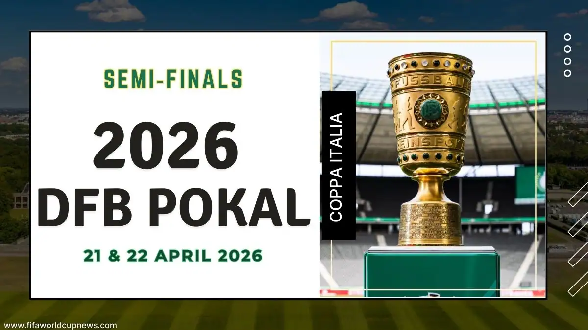 2026 DFB Pokal Semi-finals: Fixtures, Dates & Teams