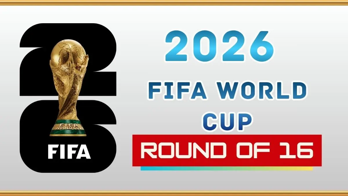 FIFA World Cup 2026 Round of 16 Schedule – Dates, Times, Venues & Fixtures